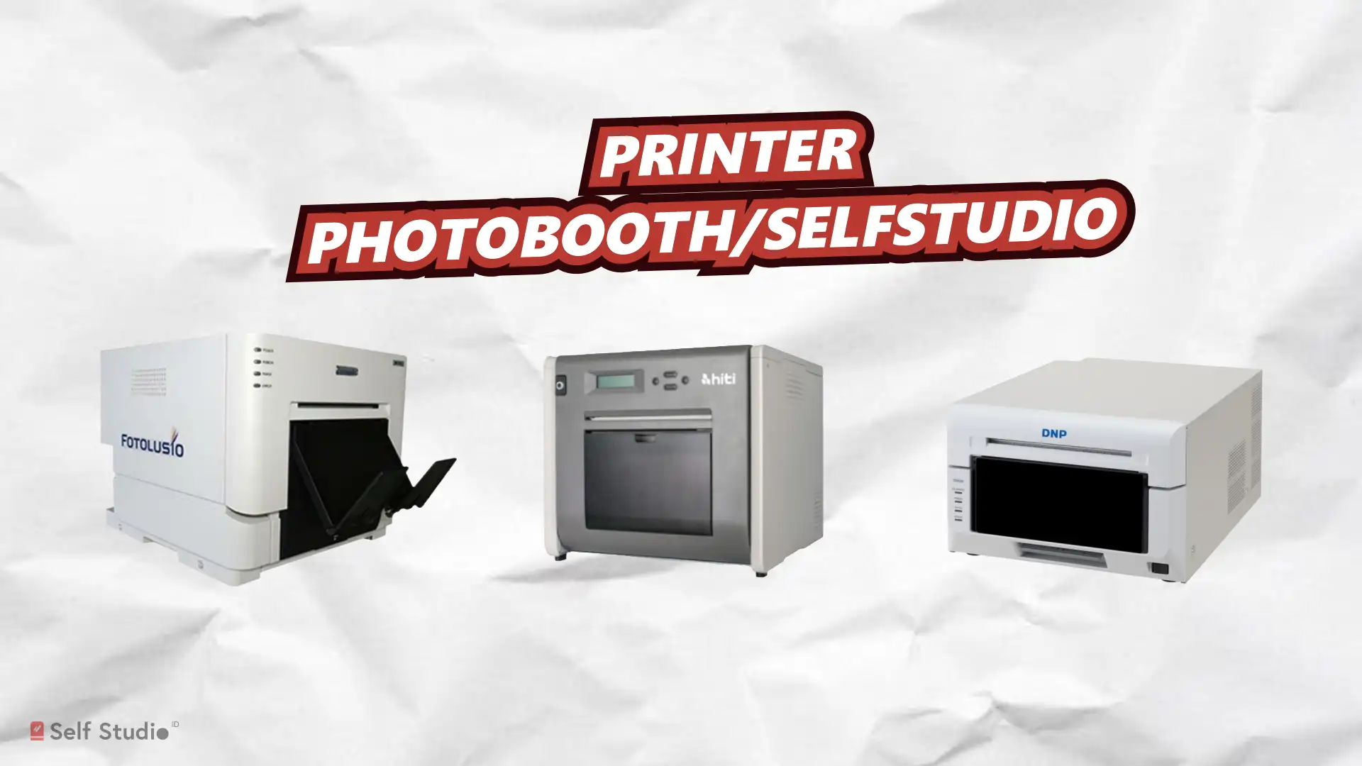 Rekomendasi Printer Untuk Self Studio atau Photo Booth - Self Studio